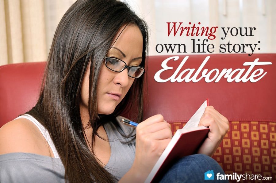 Writing Your Own Life Story Elaborate FamilyToday Writing Your Own Life Story Elaborate FamilyToday
