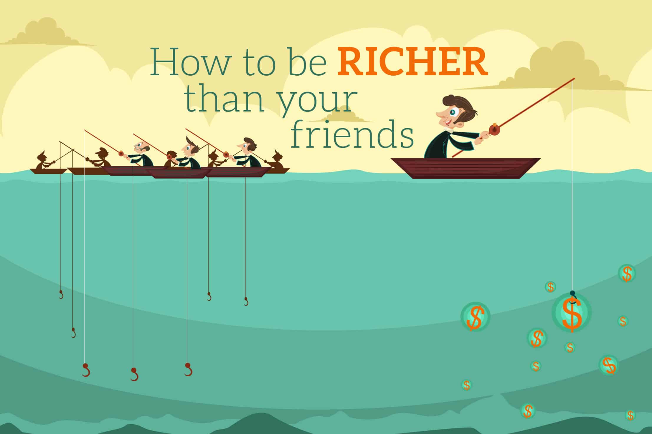How To Be Richer Than Your Friends - FamilyToday